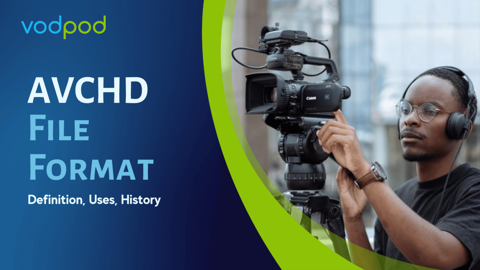 AVCHD Camcorder Video Format: Definition, How to Play, History – Vodpod