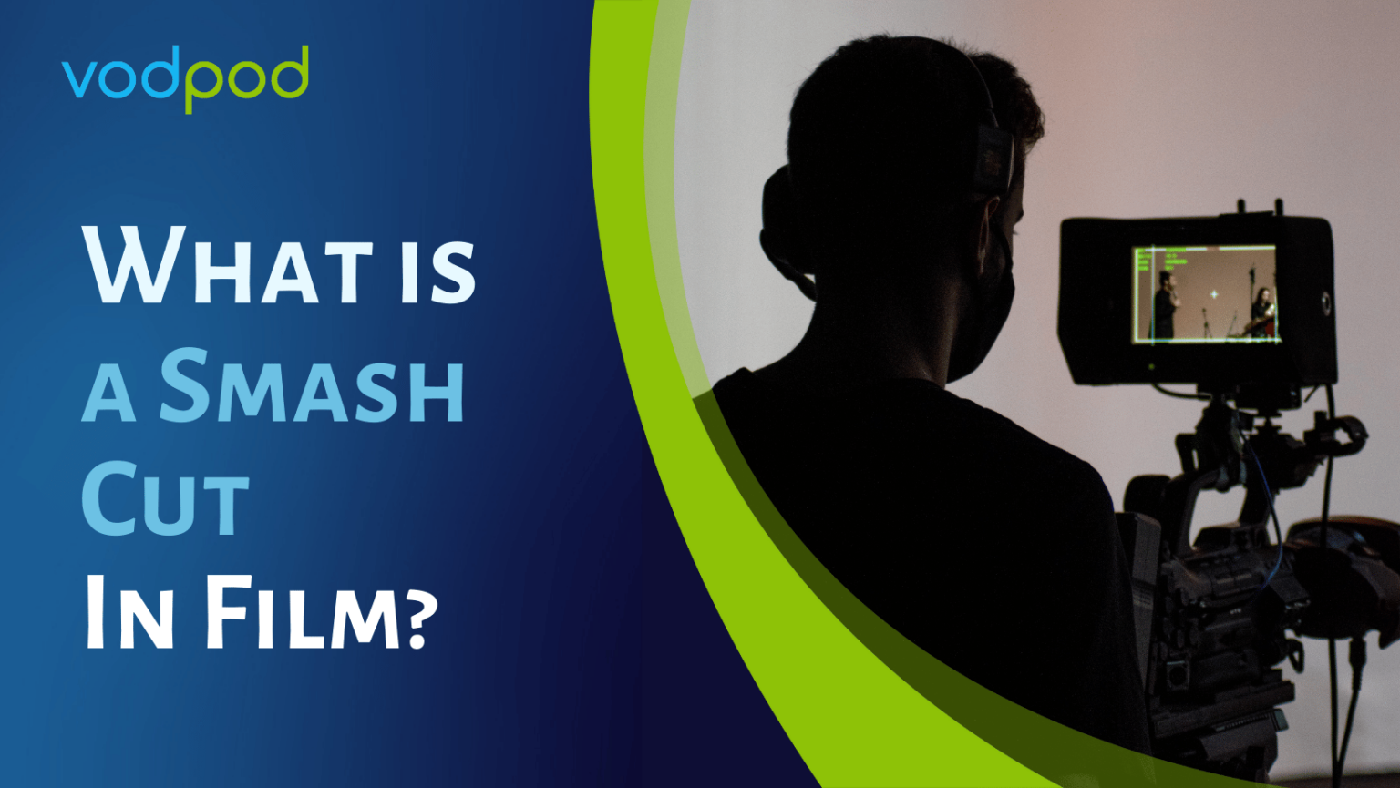 What is a Smash Cut in Film? – Vodpod
